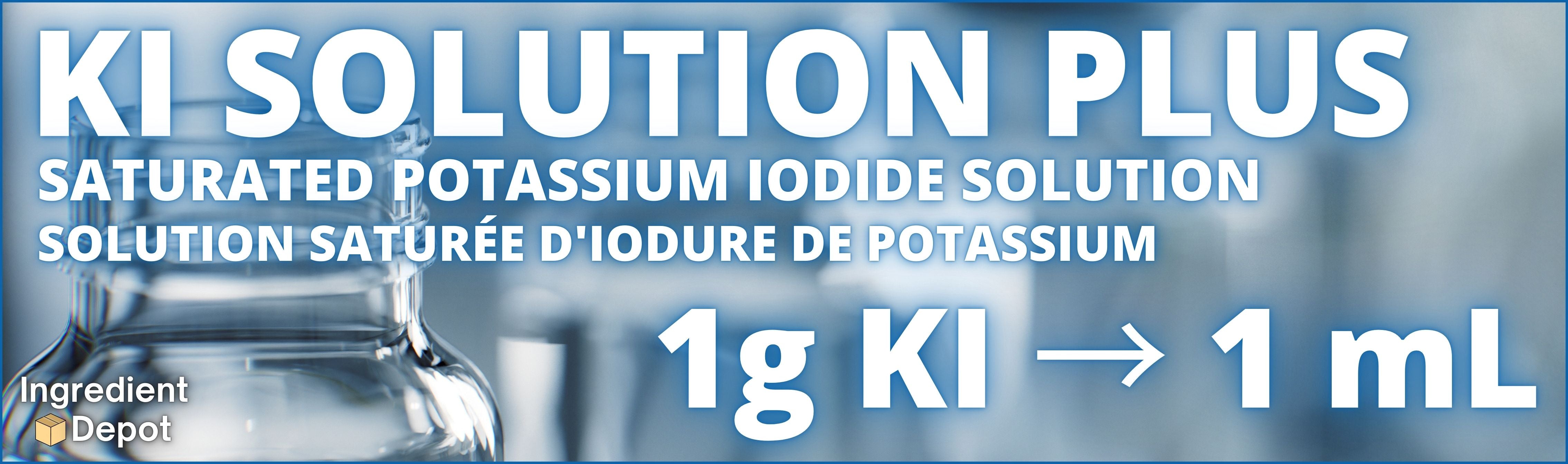 Ingredient Depot KI Solution Plus Saturated Potassium Iodide Solutions